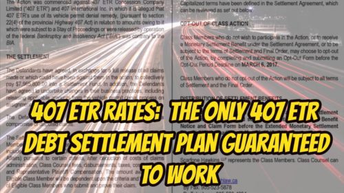 407 ETR RATES: THE ONLY GUARANTEED TO WORK 407 ETR DEBT SETTLEMENT PLAN ...