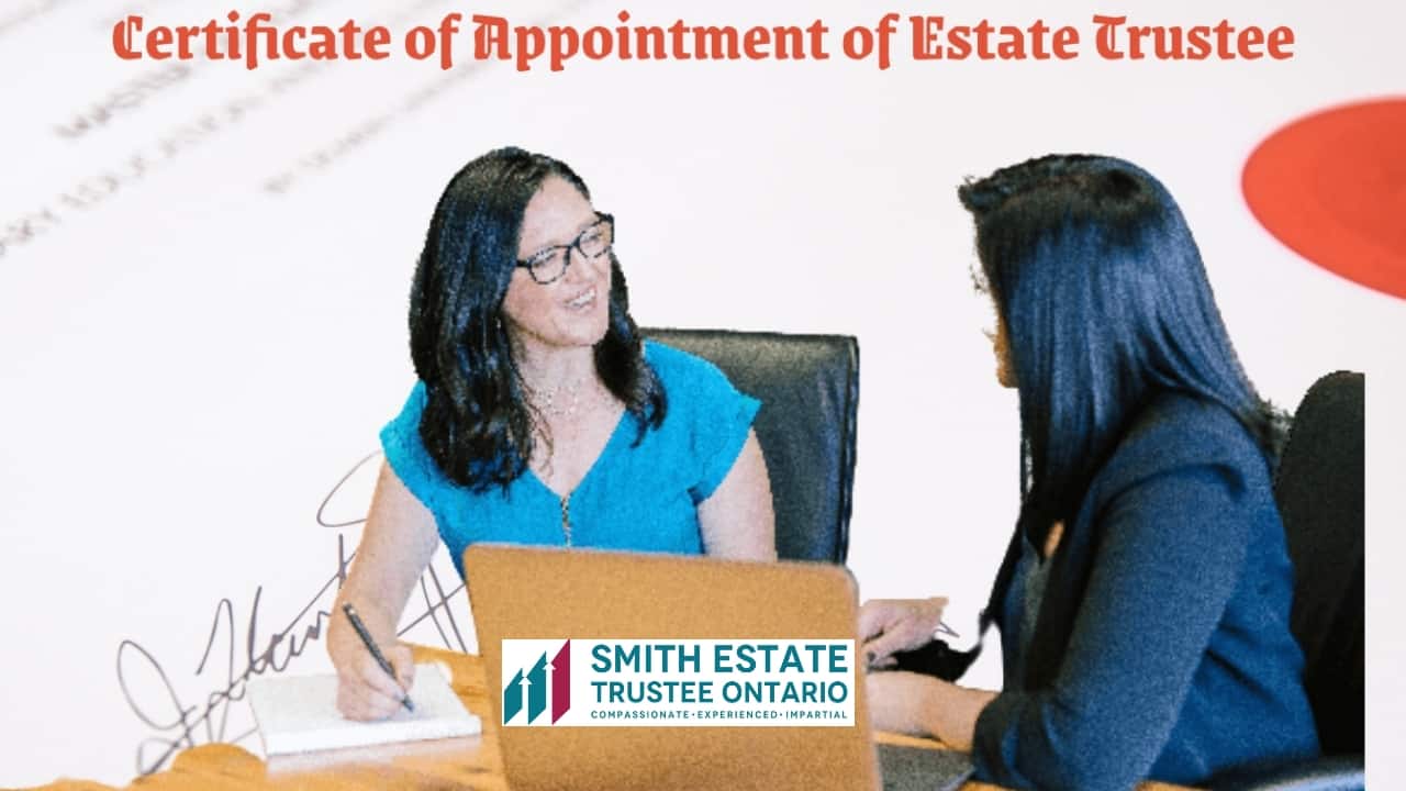 CERTIFICATE OF APPOINTMENT OF ESTATE TRUSTEE RULES KICK IN RIGHT AFTER ...